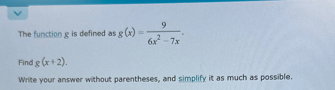 The function g ﻿is defined as g(x)=96x2-7x.Find | Chegg.com