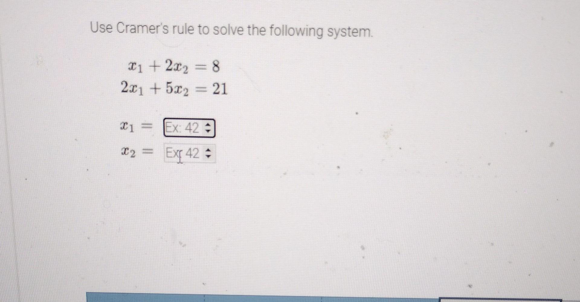 Solved Use Cramer's rule to solve the following system. | Chegg.com