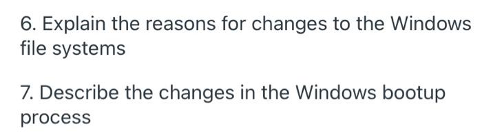 Solved 6. Explain the reasons for changes to the Windows | Chegg.com