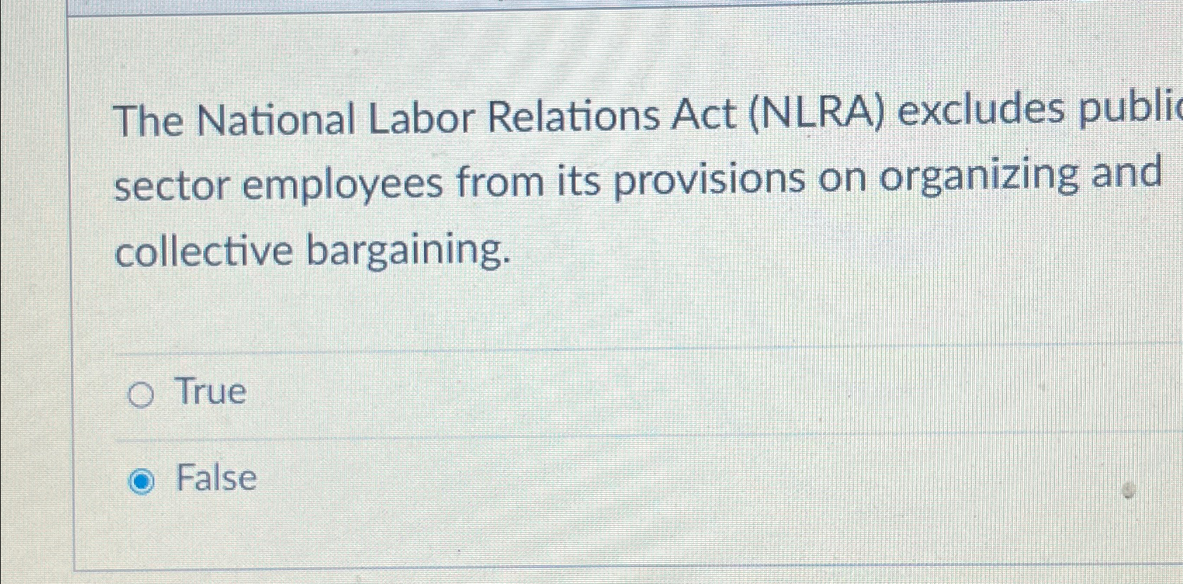 Solved The National Labor Relations Act (NLRA) ﻿excludes | Chegg.com