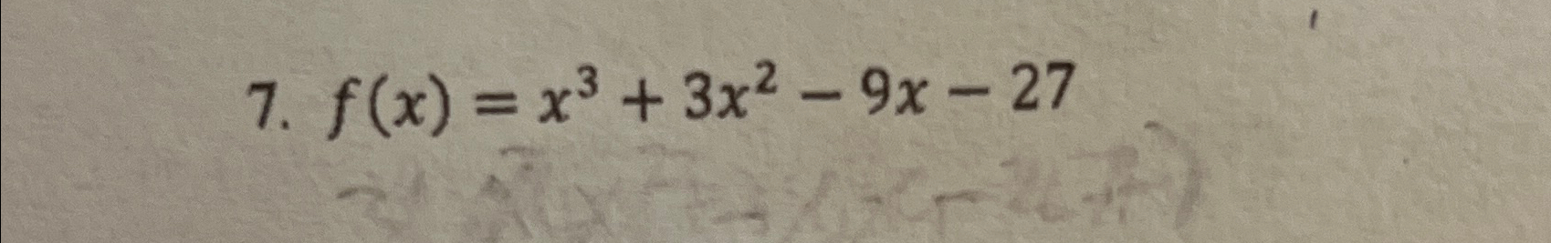Solved Find all the zeros f(x)=x3+3x2-9x-27 | Chegg.com