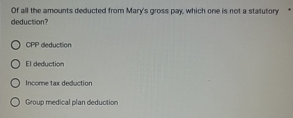 Solved Of all the amounts deducted from Mary's gross pay, | Chegg.com