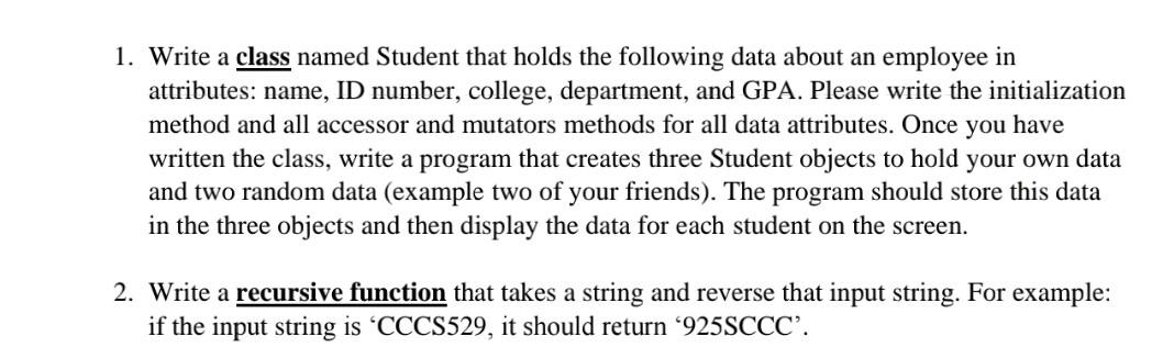Solved 1. Write a class named Student that holds the | Chegg.com