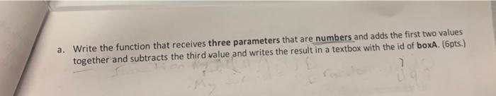 Solved a. Write the function that receives three parameters | Chegg.com
