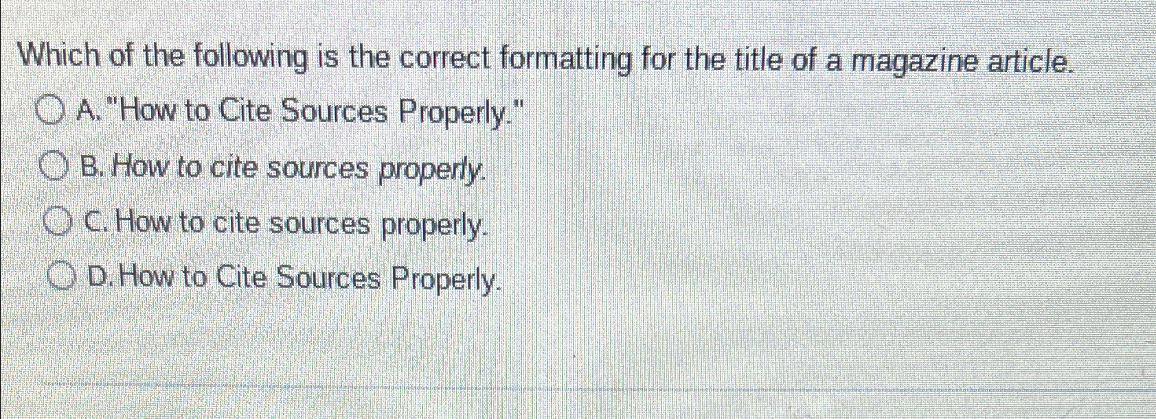 Solved Which of the following is the correct formatting for | Chegg.com