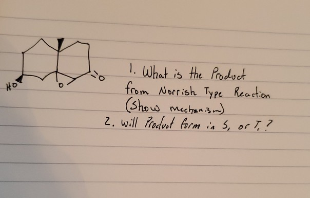 Solved HO 1. What is the Product from Norrish Type Reaction | Chegg.com