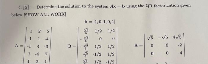 Solved 4. 5 Determine the solution to the system Ax=b using | Chegg.com