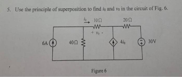 Solved 5. Use the principle of superposition to find i0 and | Chegg.com