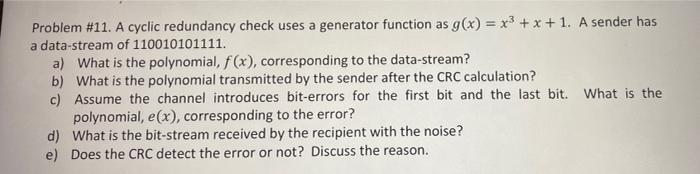 Solved Problem #11. A cyclic redundancy check uses a | Chegg.com