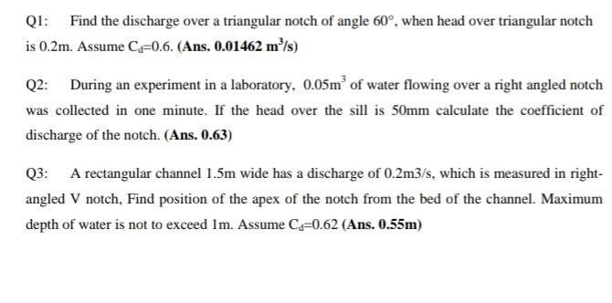 Solved Q1: Find the discharge over a triangular notch of | Chegg.com