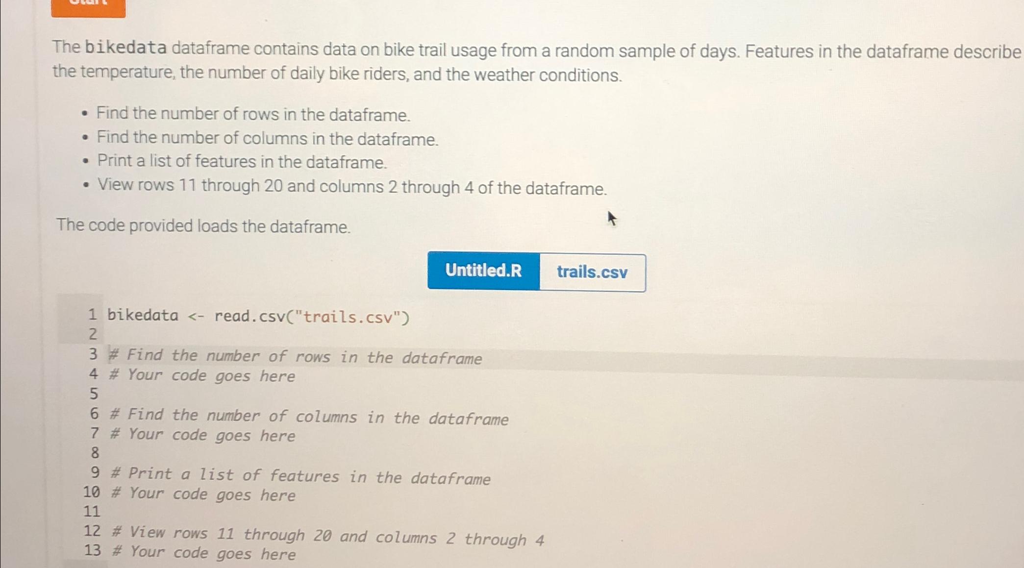 Solved The Bikedata Dataframe Contains Data On Bike Trail