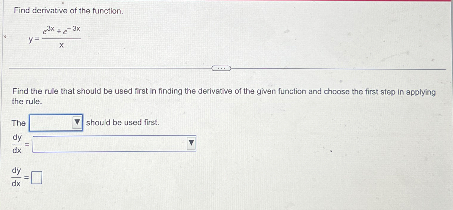 Solved Find derivative of the function.y=e3x+e-3xxFind the | Chegg.com