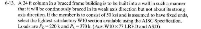 Solved 6-13. A 24ft column in a braced frame building is to | Chegg.com