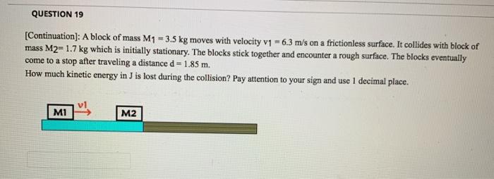 Solved QUESTION 19 [Continuation]: A block of mass M1 = 3.5 | Chegg.com
