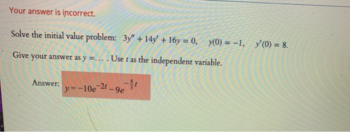 Solved Your answer is incorrect. Solve the initial value | Chegg.com