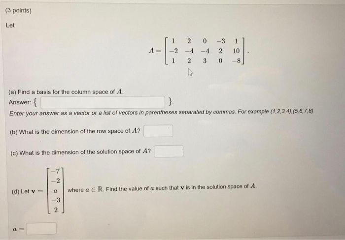 Solved (3 points) Let A= [ 1 -2 (1 2 -4 2 0 -4 3 -3 11 2 10 | Chegg.com