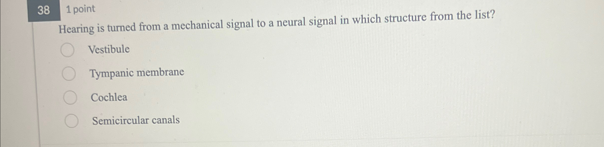 Solved 38,1 ﻿pointHearing is turned from a mechanical signal | Chegg.com