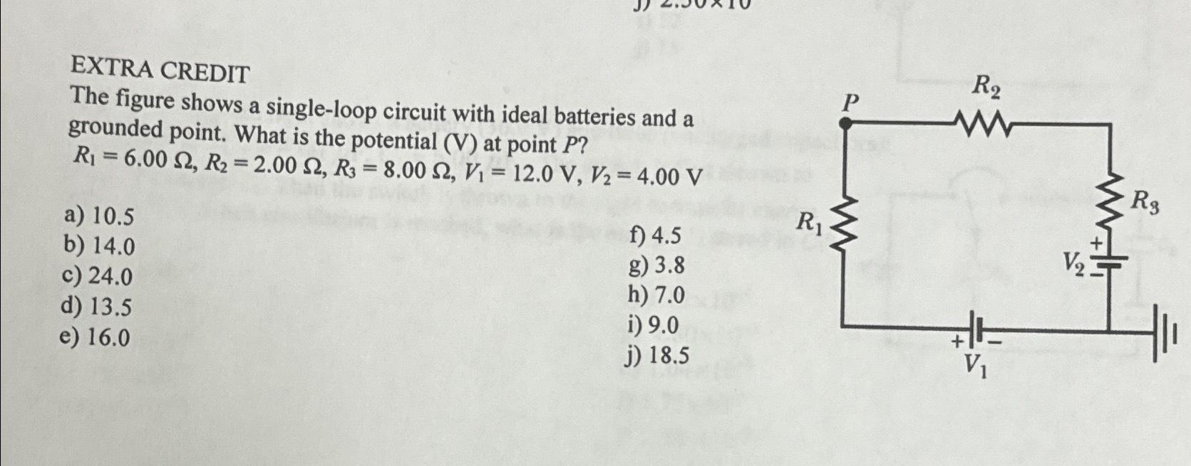 Solved EXTRA CREDITThe figure shows a single-loop circuit | Chegg.com