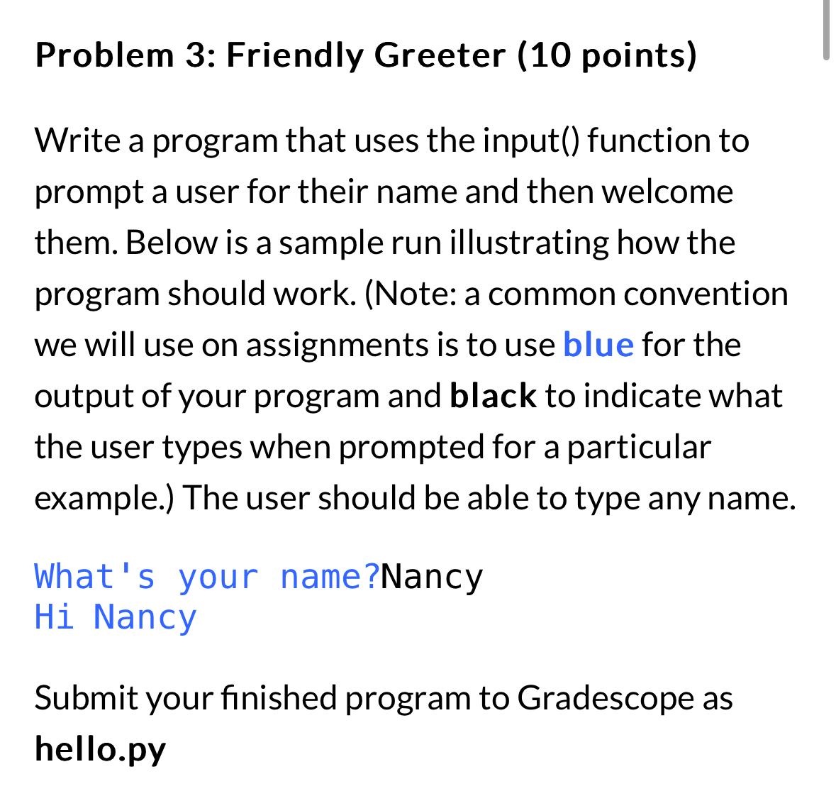 Solved Problem 3: Friendly Greeter (10 ﻿points)Write a | Chegg.com
