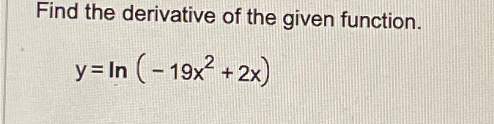 Solved Find the derivative of the given | Chegg.com