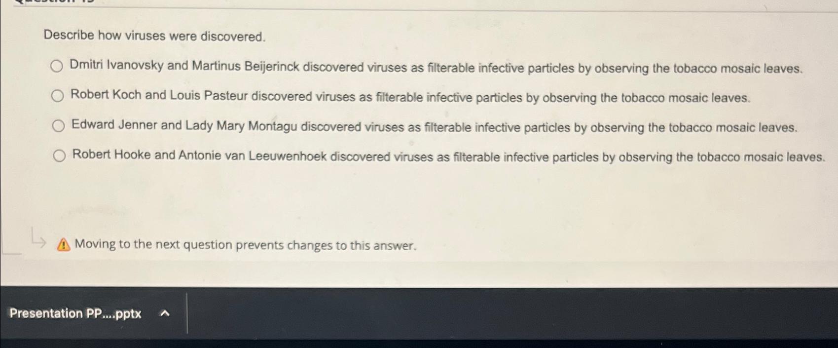 Solved Describe how viruses were discovered.Dmitri Ivanovsky | Chegg.com