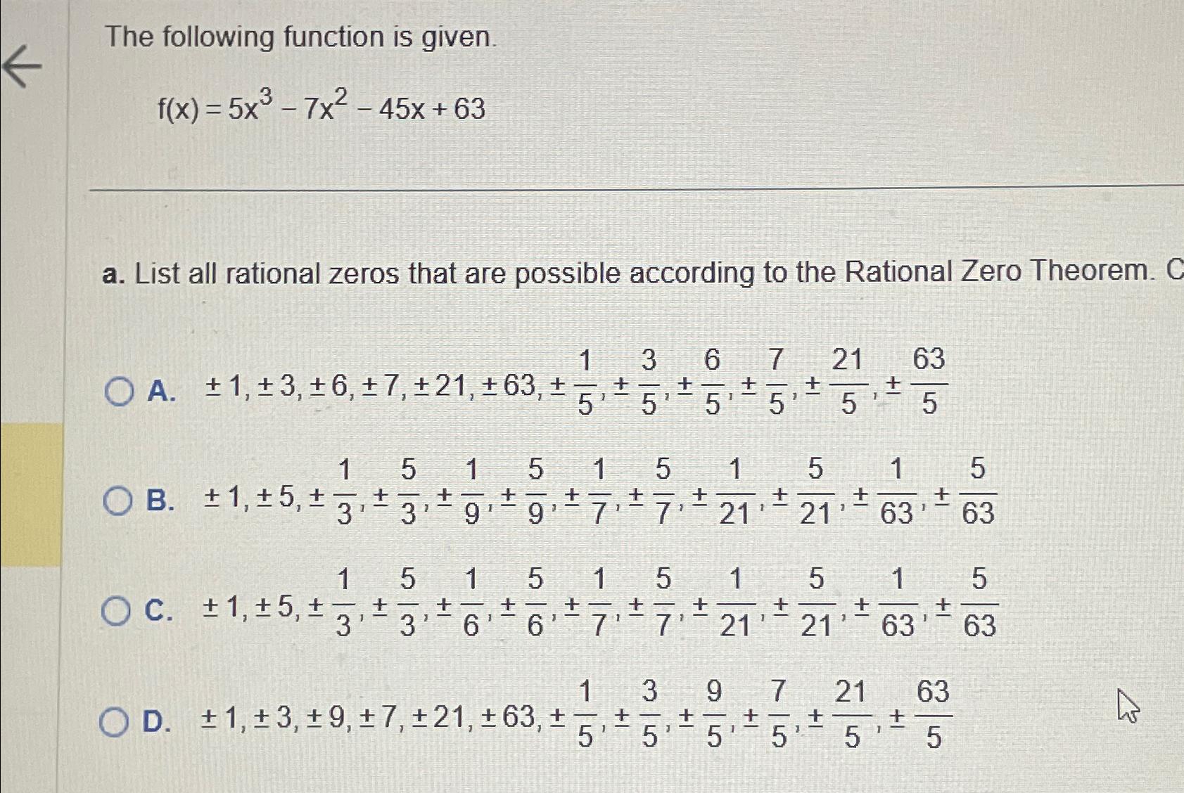 Solved The following function is given.f(x)=5x3-7x2-45x+63a. | Chegg.com