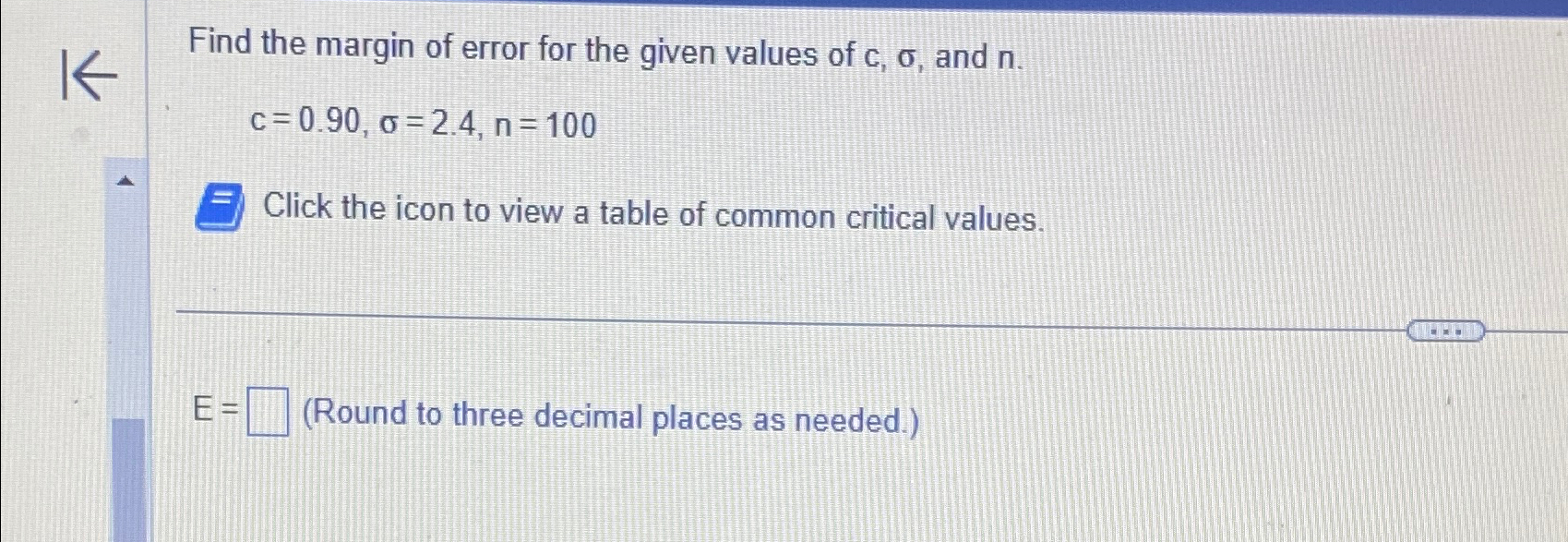 Solved Find the margin of error for the given values of c,σ, | Chegg.com