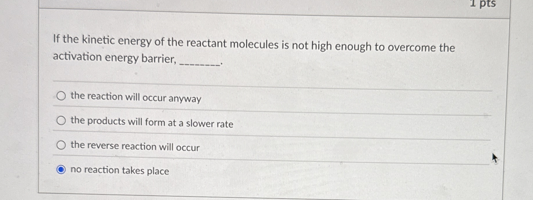 Solved If the kinetic energy of the reactant molecules is | Chegg.com
