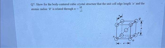 Solved Q7: Show for the body-centered cubic crystal | Chegg.com