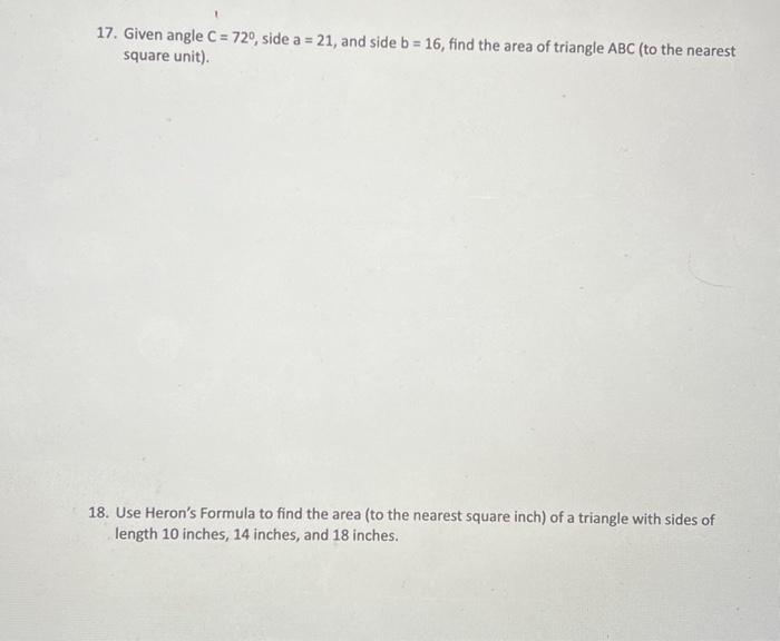 Solved 17. Given angle C=72∘, side a=21, and side b=16, find | Chegg.com
