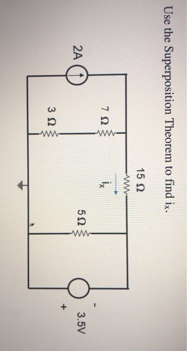 Solved Use the Superposition Theorem to find ix. 15 Ω ΕΛ- 7 | Chegg.com