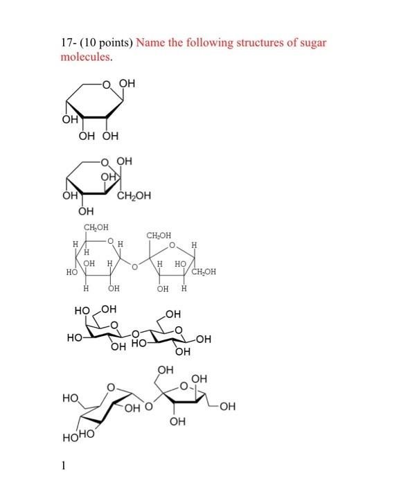 Solved 17- (10 points) Name the following structures of | Chegg.com