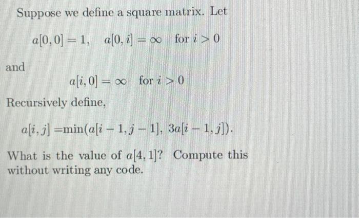 Solved Suppose we define a square matrix. LetandRecursively | Chegg.com