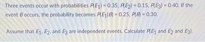 Solved Three events occur with probabilities | Chegg.com