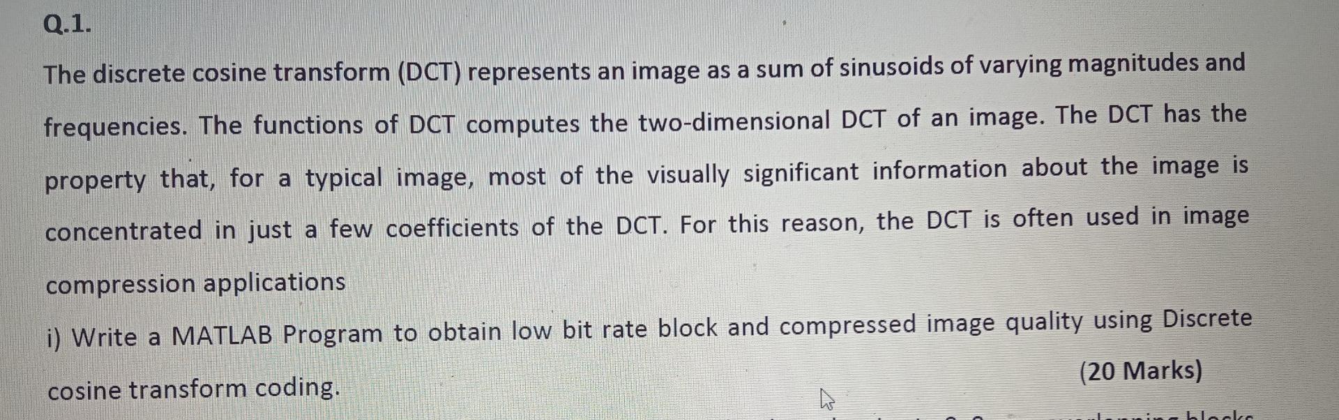 Solved Q.1. The discrete cosine transform (DCT) represents | Chegg.com