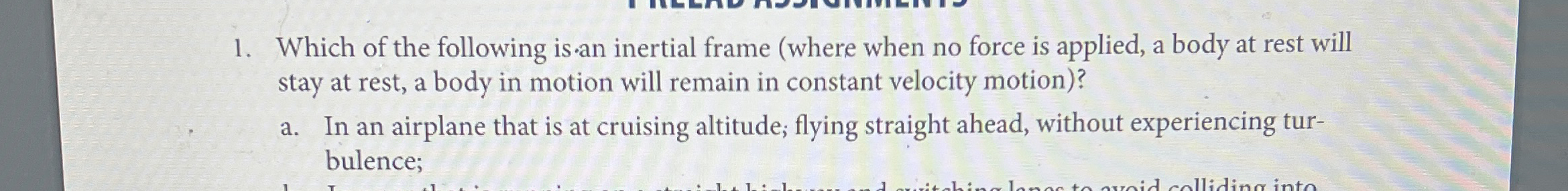 Solved Which of the following is an inertial frame (where | Chegg.com
