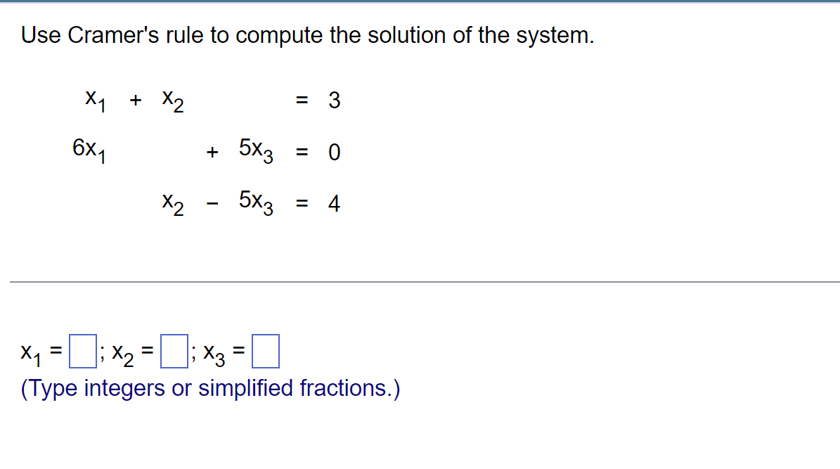 Solved Use Cramer's rule to compute the solution of the | Chegg.com