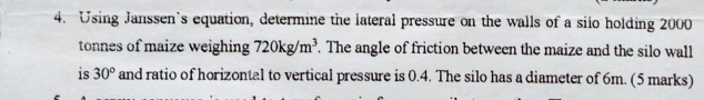 Solved 4. Using Janssen's equation, determine the lateral | Chegg.com
