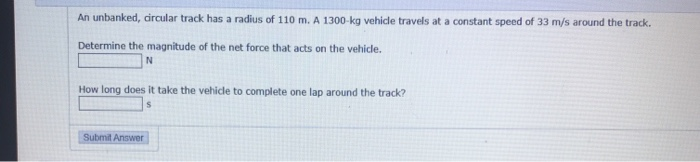 Solved An unbanked, circular track has a radius of 110 m. A | Chegg.com