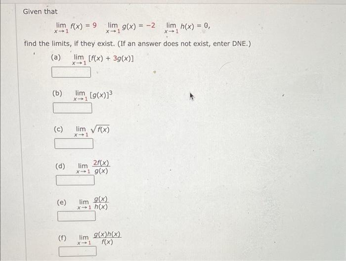 Solved Given that limx→1f(x)=9limx→1g(x)=−2limx→1h(x)=0, | Chegg.com