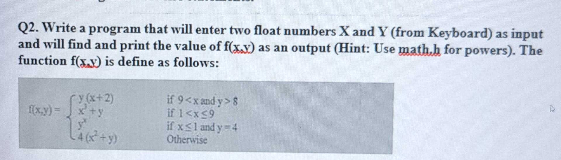 Solved Q2 Write A Program That Will Enter Two Float Numbers 