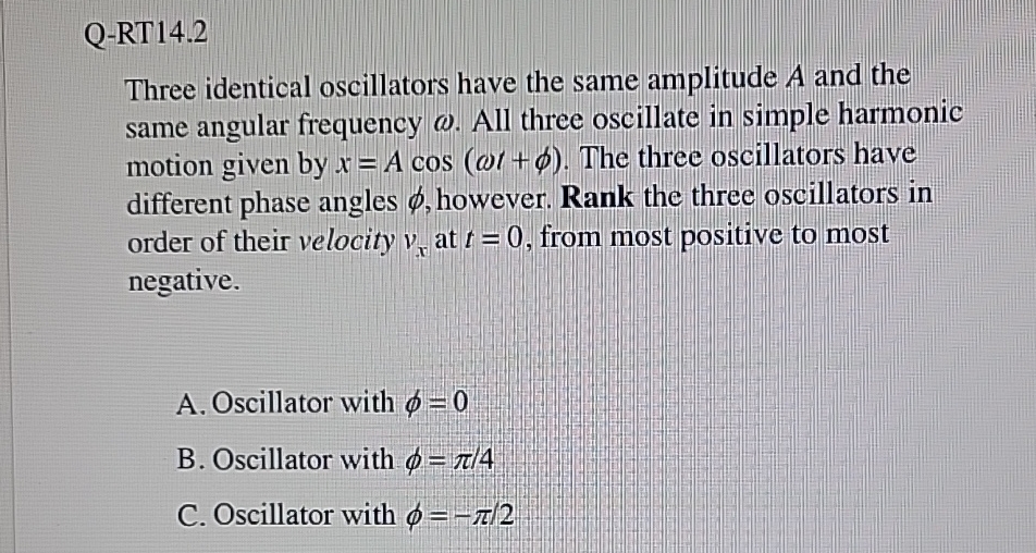 Solved Q-RT14.2Three identical oscillators have the same | Chegg.com