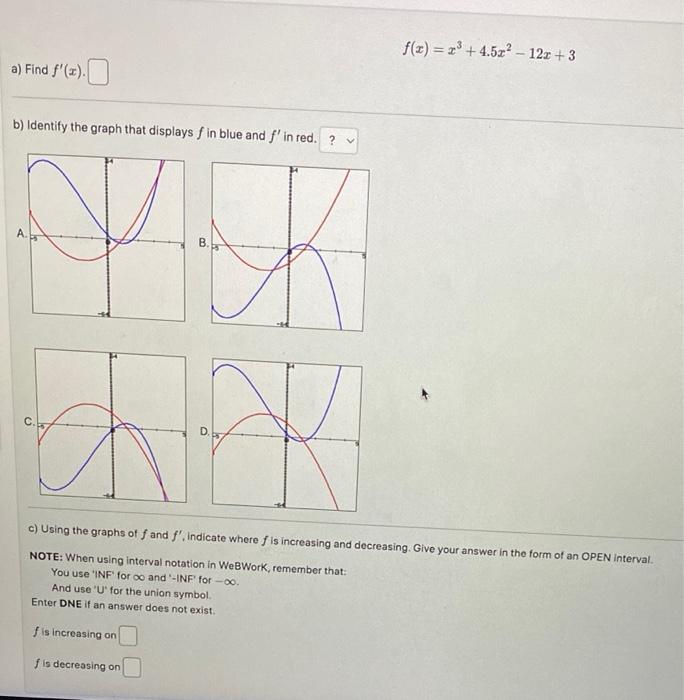 Solved a) Find f′(x) f(x)=x3+4.5x2−12x+3 b) Identify the | Chegg.com