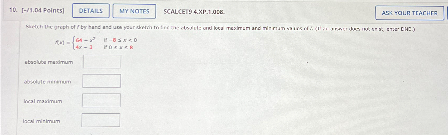 Solved [-/1.04 ﻿Points]SCALCET9 4.XP.1.008.Sketch the graph | Chegg.com