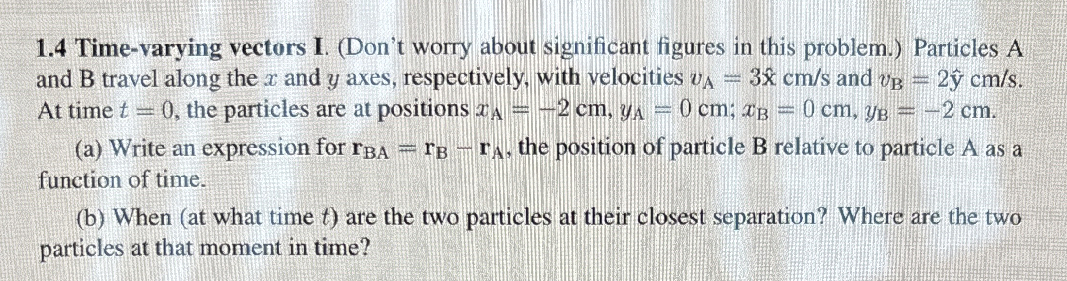 Solved 1.4 ﻿Time-varying vectors I. (Don't worry about | Chegg.com