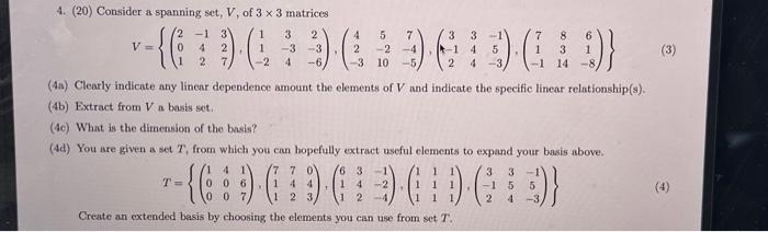 Solved 4. (20) Consider a spanning set, V, of 3×3 matrices | Chegg.com