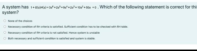 Solved A system has 1+ G(s)H(s)= 33®+25°+9**+25° +105+505 | Chegg.com
