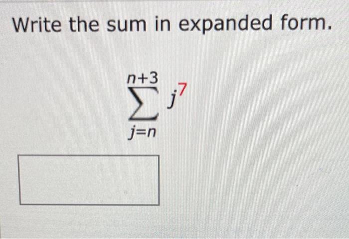 Solved Write the sum in expanded form. ∑k=69xkWrite the sum | Chegg.com
