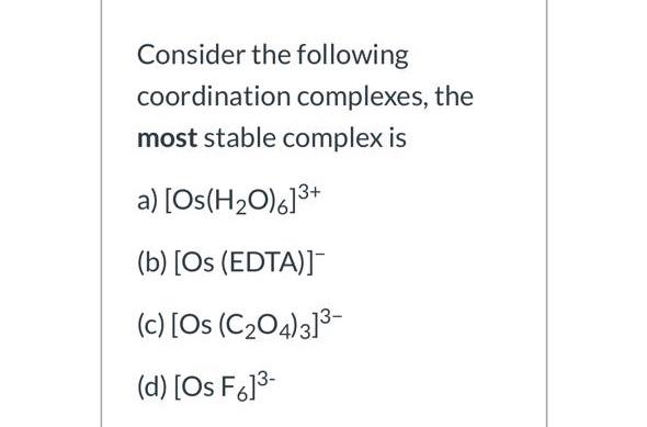 Solved Consider the following coordination complexes, the | Chegg.com