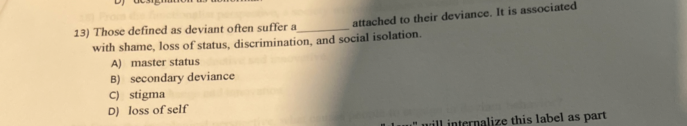 Solved Those defined as deviant often suffer a q, ﻿attached | Chegg.com